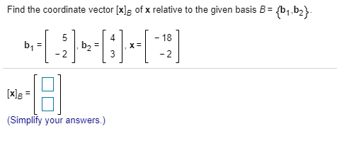 Solved Find the coordinate vector [x]g of x relative to the | Chegg.com