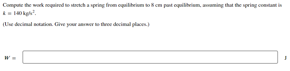 Solved Compute the work required to stretch a spring from | Chegg.com
