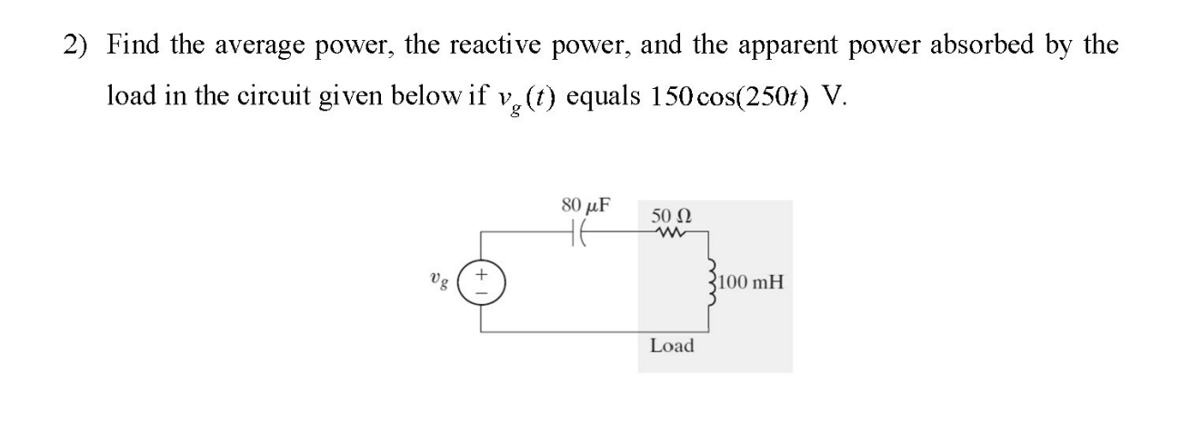 Solved 2) Find the average power, the reactive power, and | Chegg.com
