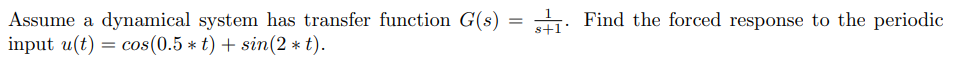 Solved Assume a dynamical system has transfer function | Chegg.com