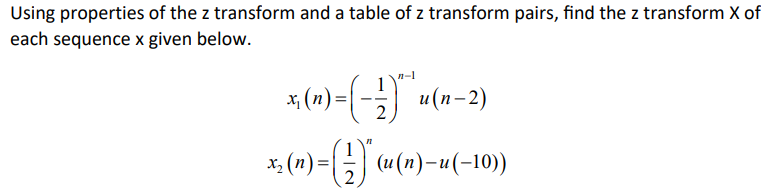 Solved Using properties of the z transform and a table of z | Chegg.com
