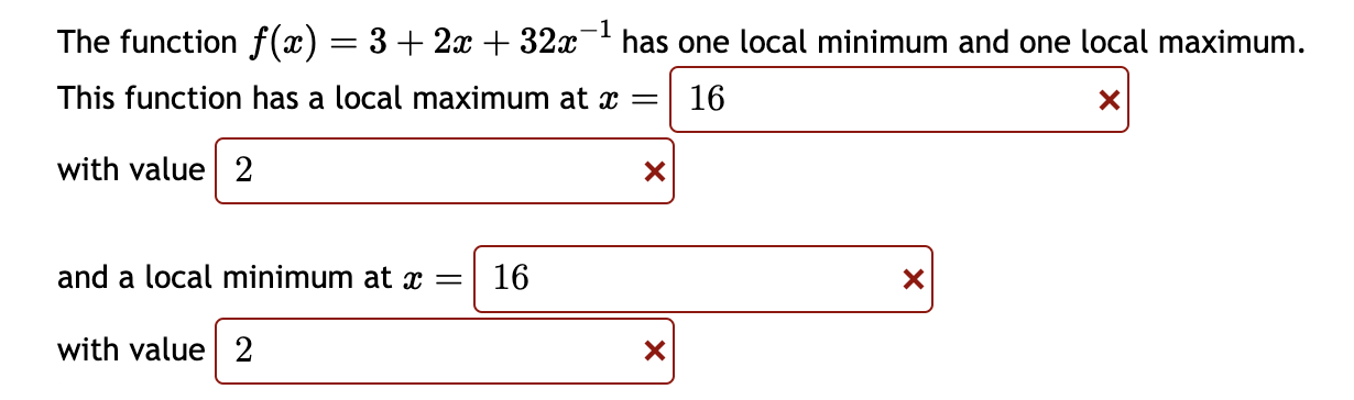 Solved The function f(x)=3+2x+32x−1 has one local minimum | Chegg.com