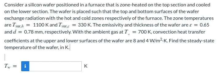 Solved Consider a silicon wafer positioned in a furnace that | Chegg.com