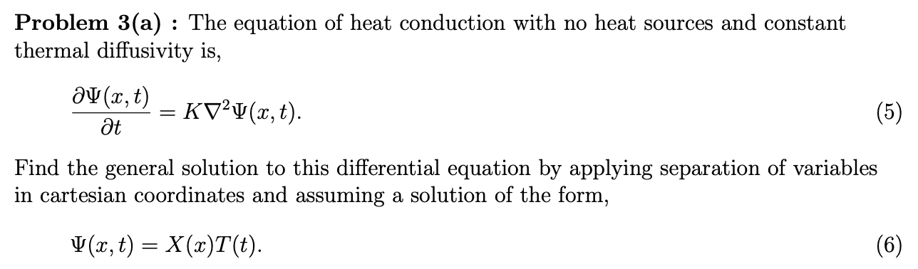Solved Problem 3(a) : The equation of heat conduction with | Chegg.com