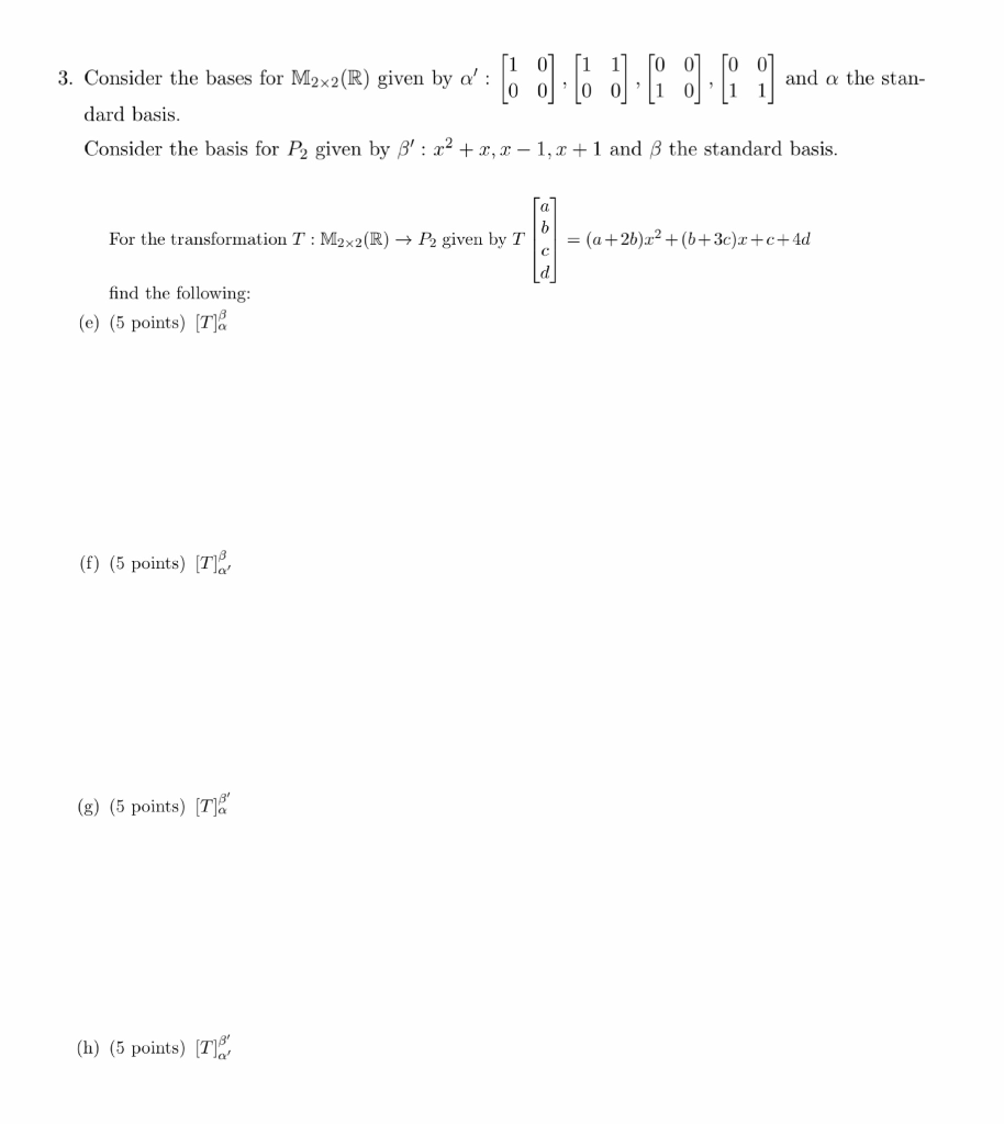 Solved || ] [ 6 7 8] [ ] 3. Consider the bases for M2x2(R) | Chegg.com