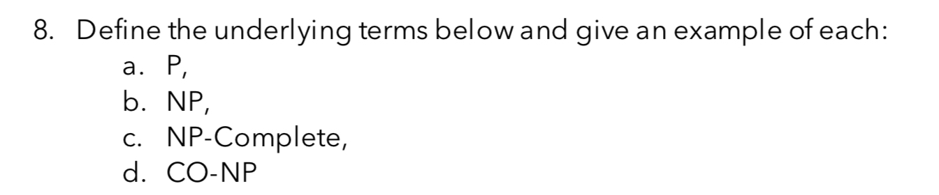 Solved 8. Define the underlying terms below and give an | Chegg.com