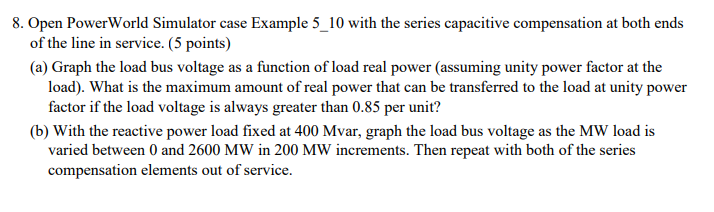 Solved 8. Open PowerWorld Simulator case Example 5_10 with | Chegg.com