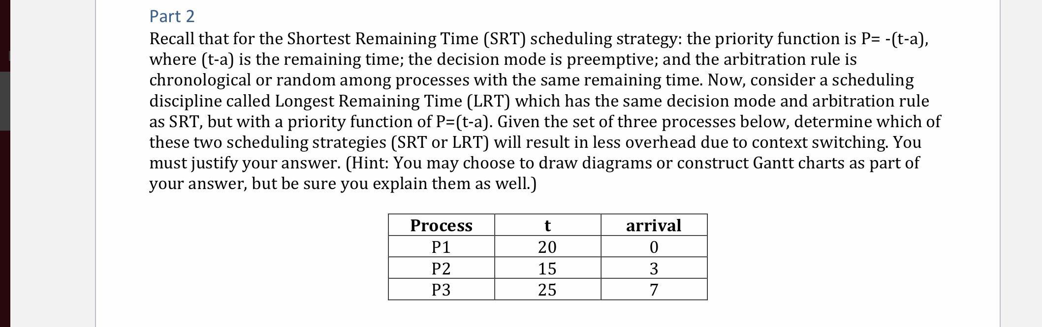 Solved Part 2 Recall that for the Shortest Remaining Time | Chegg.com