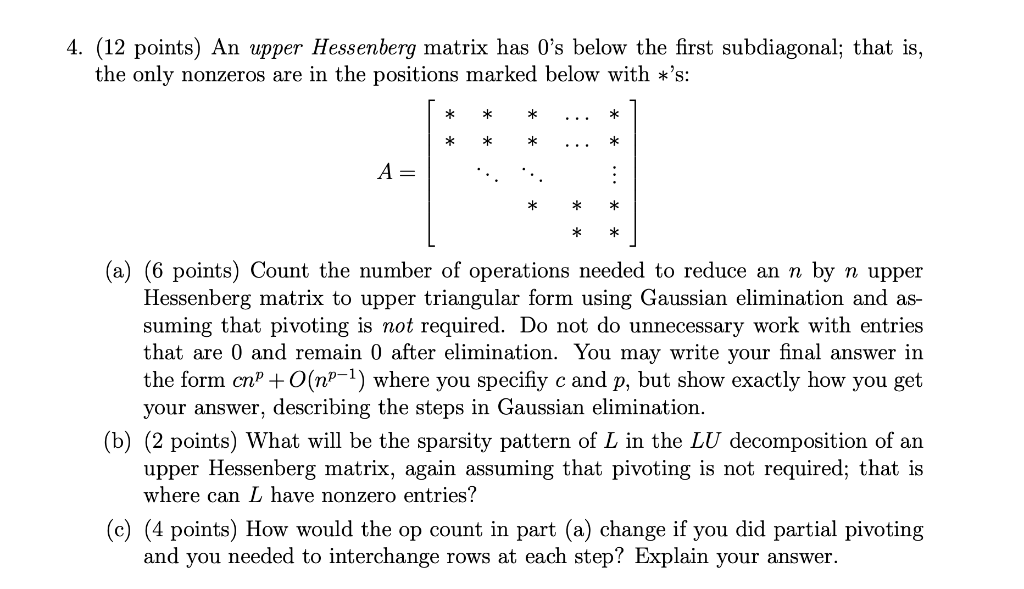 4. (12 points) An upper Hessenberg matrix has 0's | Chegg.com