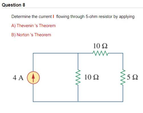 Solved Question 8 Determine the current I flowing through | Chegg.com