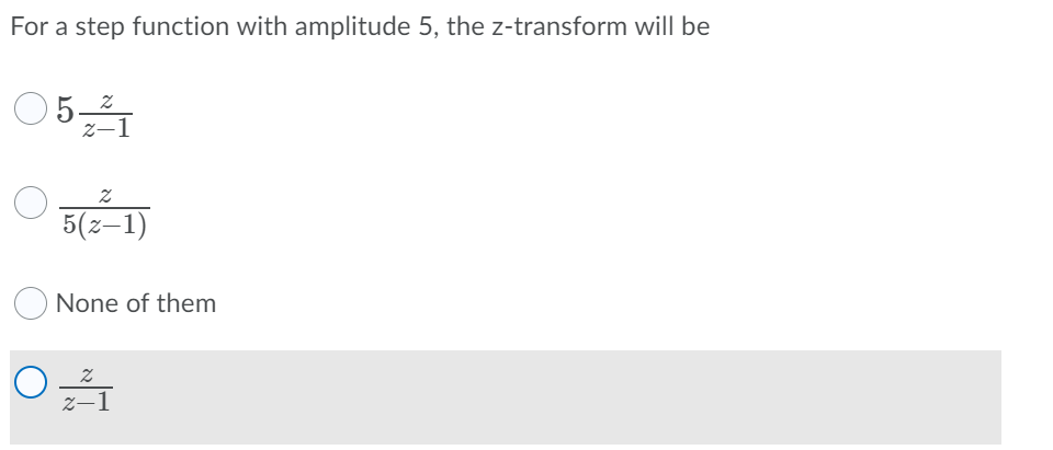 Solved For a step function with amplitude 5, the z-transform | Chegg.com