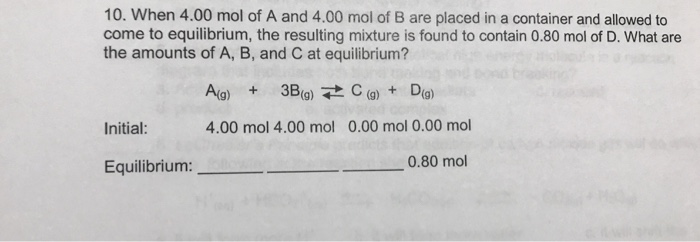 Solved 10. When 4.00 mol of A and 4.00 mol of B are placed | Chegg.com
