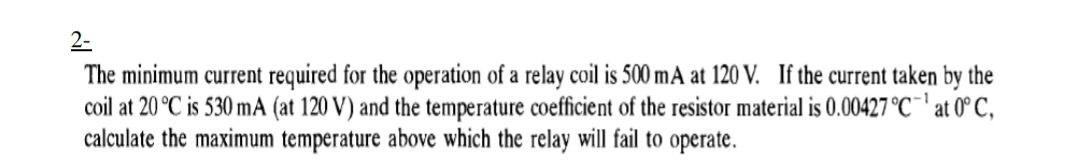 Solved 2- The minimum current required for the operation of | Chegg.com