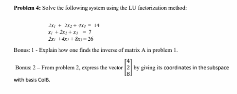 Solved Problem 4: Solve the following system using the LU | Chegg.com