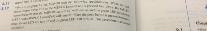 Solved Write a C program for the MSP430 with the following | Chegg.com