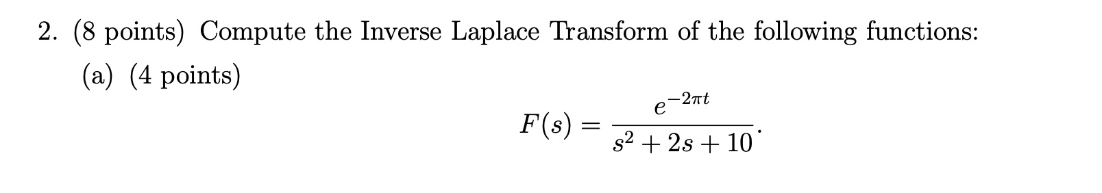 Solved 2. (8 points) Compute the Inverse Laplace Transform | Chegg.com