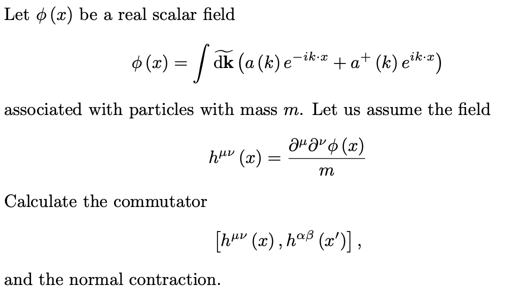 Solved Let 0 (x) be a real scalar field ©() = đk (a | Chegg.com