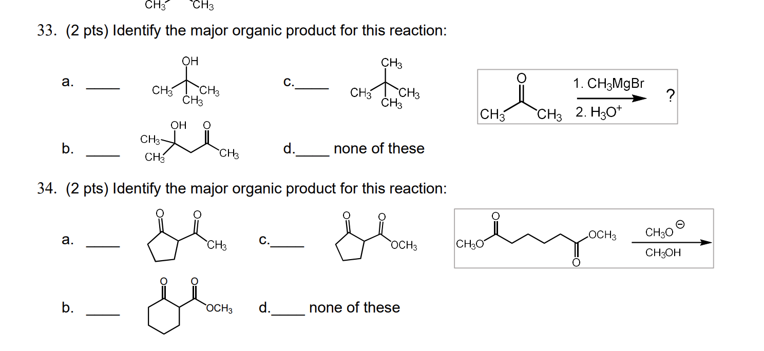 Solved CH3 CH3 33. (2 pts) Identify the major organic | Chegg.com