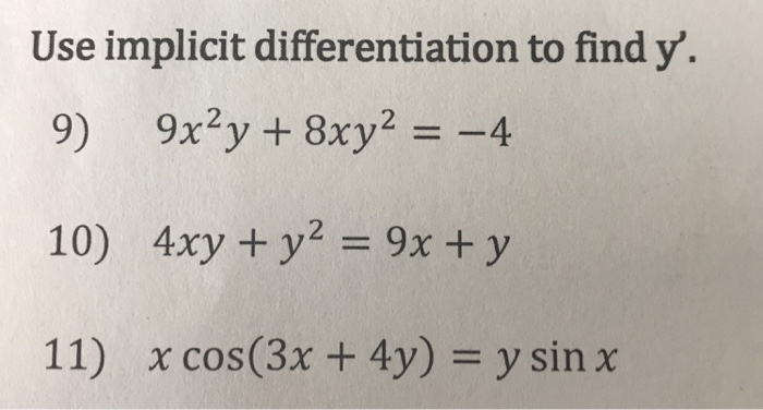 Solved Use implicit differentiation to find y'. 9 x^2y + 8 | Chegg.com
