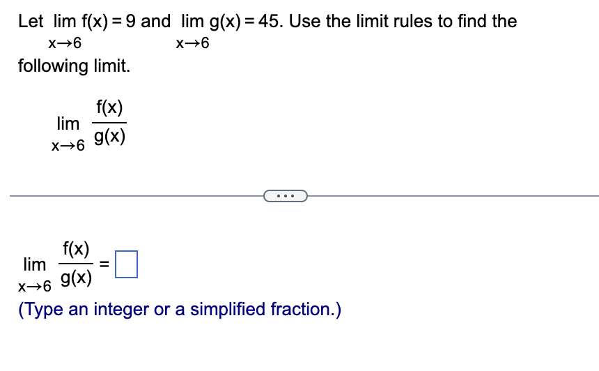 Solved Let limx→6f(x)=9 and limx→6g(x)=45. Use the limit | Chegg.com