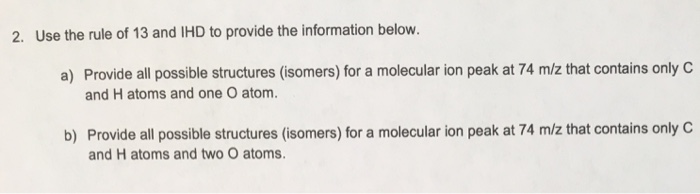 Solved Use the rule of 13 and IHD to provide the information | Chegg.com