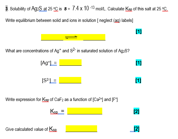 Solved 3. Solubility of Ag2S at 25°C is s = 7.4 x 10-13 | Chegg.com