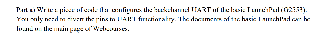 Solved Part a) Write a piece of code that configures the | Chegg.com