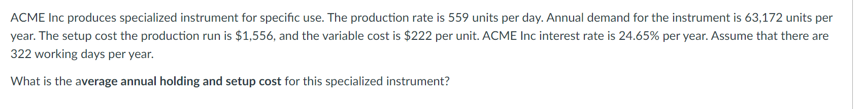 Solved ACME Inc produces specialized instrument for specific | Chegg.com
