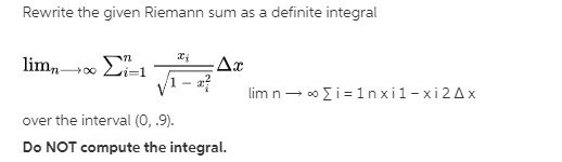 Solved Rewrite the given Riemann sum as a definite integral | Chegg.com