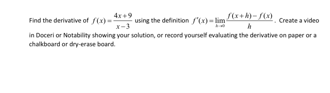 Solved Find the derivative of f(x)=x−34x+9 using the | Chegg.com