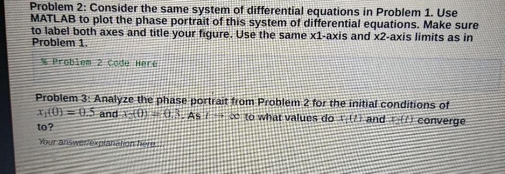 Solved Problem 2: Consider the same system of differential | Chegg.com