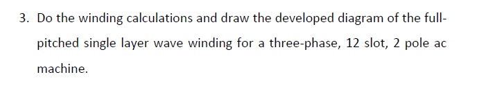 Solved 3. Do the winding calculations and draw the developed | Chegg.com