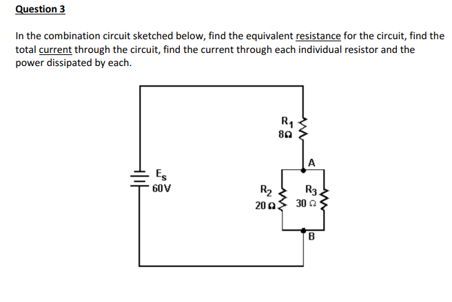 Solved Question 3 In the combination circuit sketched below, | Chegg.com