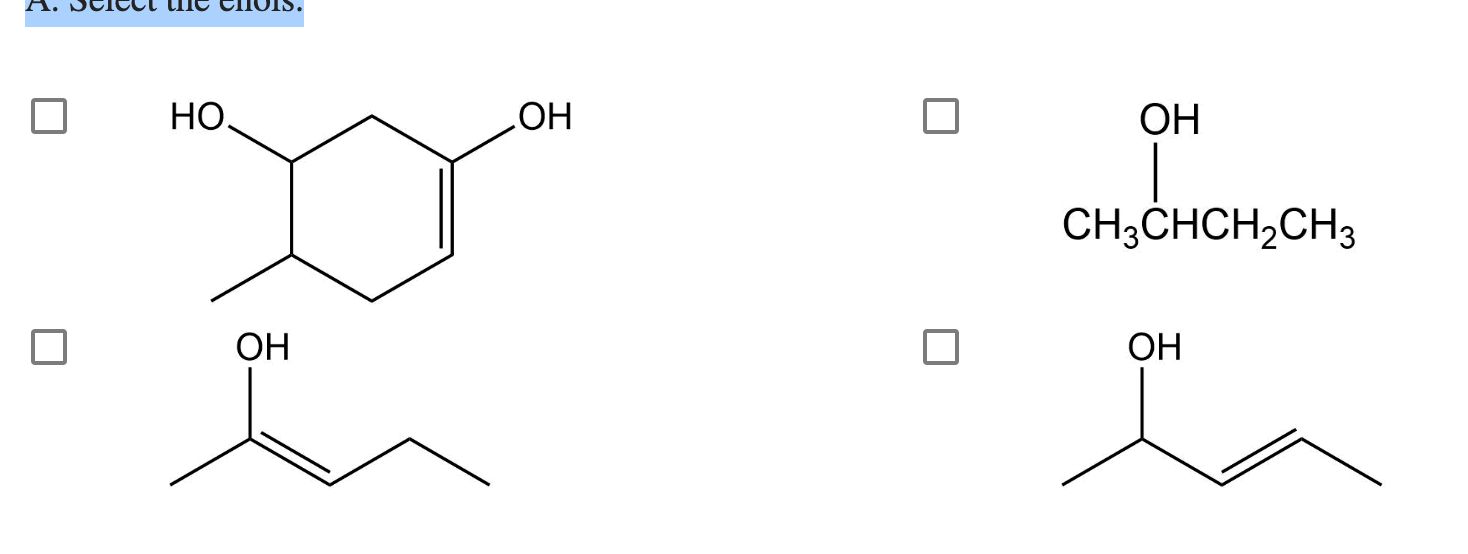 Solved Which of the structures are enols? For each one that | Chegg.com