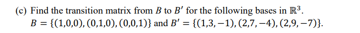 Solved (c) Find the transition matrix from \\( B \\) to \\( | Chegg.com