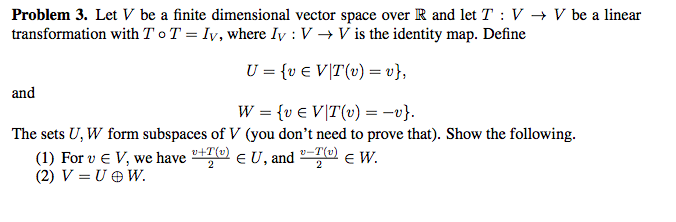 Solved Problem 3. Let V be a finite dimensional vector space | Chegg.com