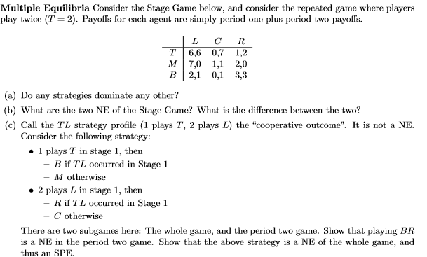 Solved Multiple Equilibria Consider the Stage Game below, | Chegg.com