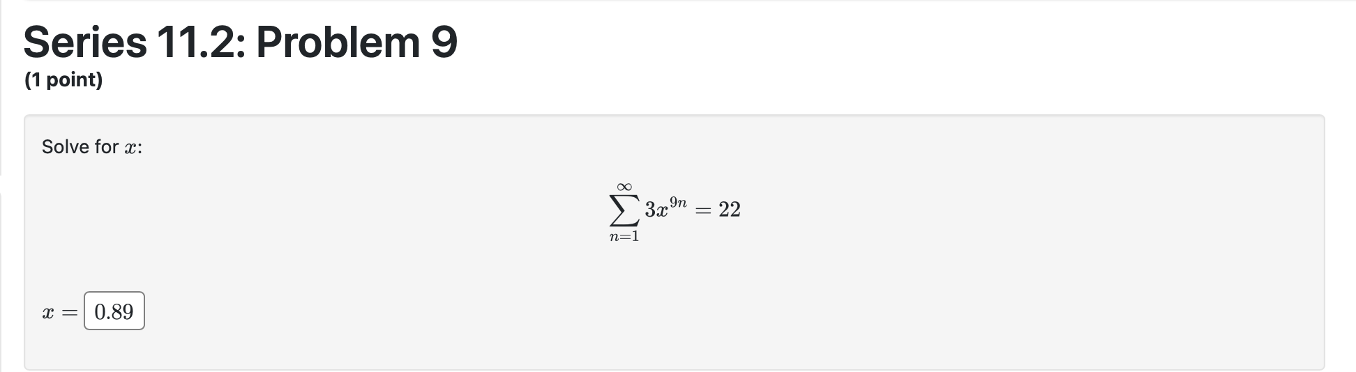 Solved Solve for x : ∑n=1∞3x9n=22 | Chegg.com