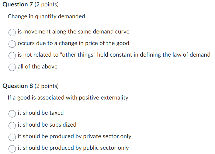 Solved Question 7 ( 2 points) Change in quantity demanded is | Chegg.com