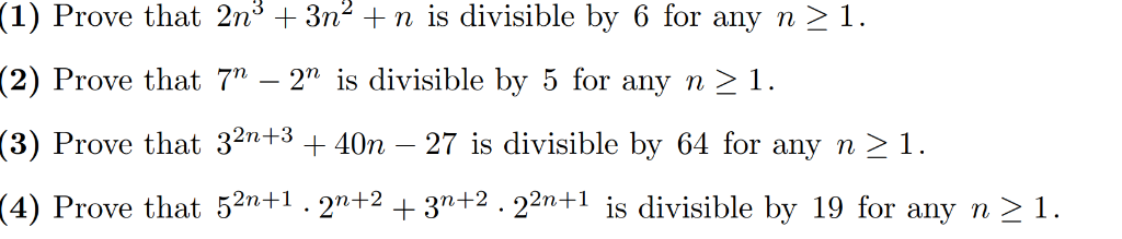 Solved (1) Prove that 2n3 +3n2 +n is divisible by 6 for any | Chegg.com