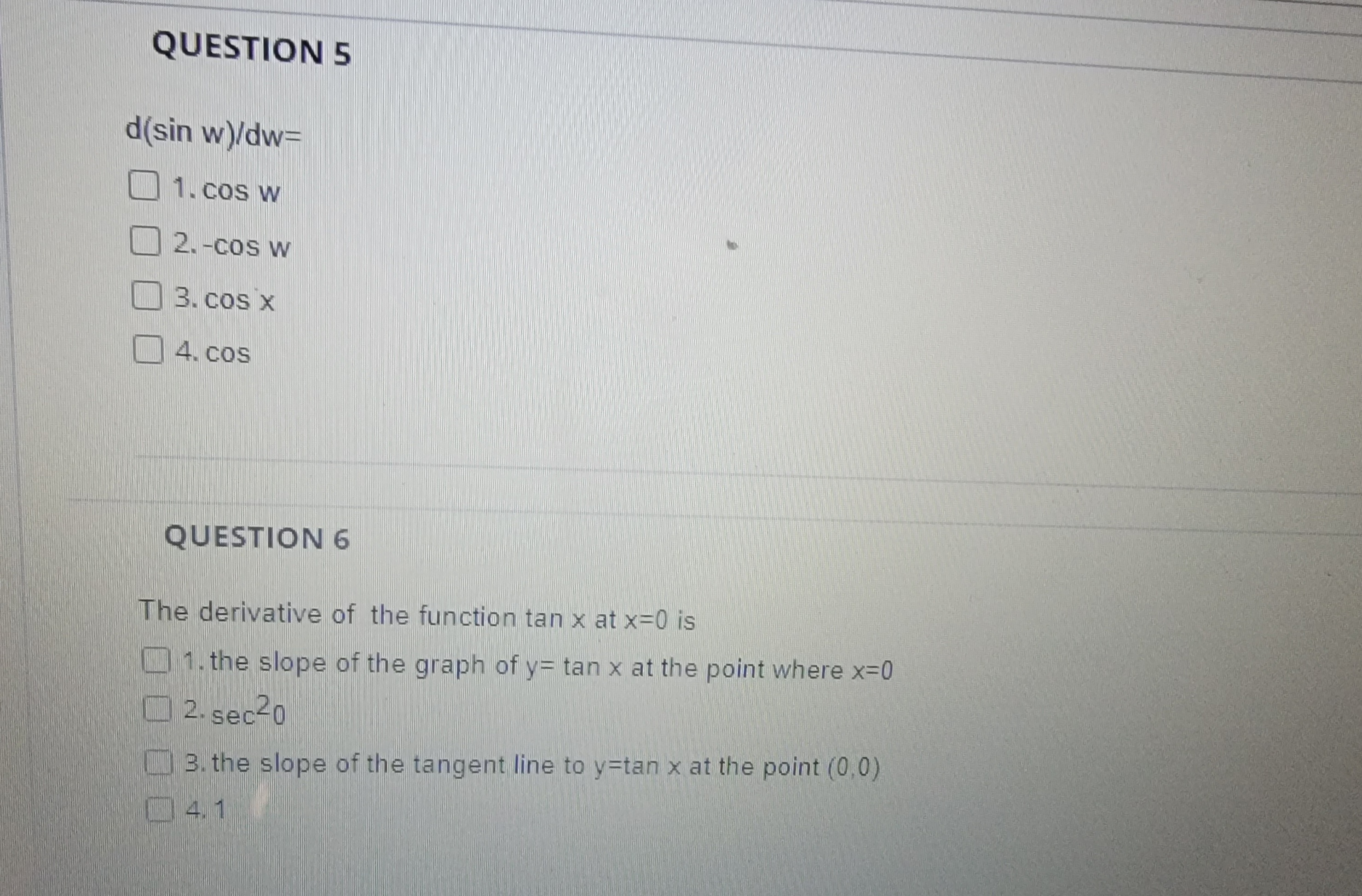 Solved 1. cosw 2. −cosw 3. cosx 4. cos QUESTION 6 The | Chegg.com