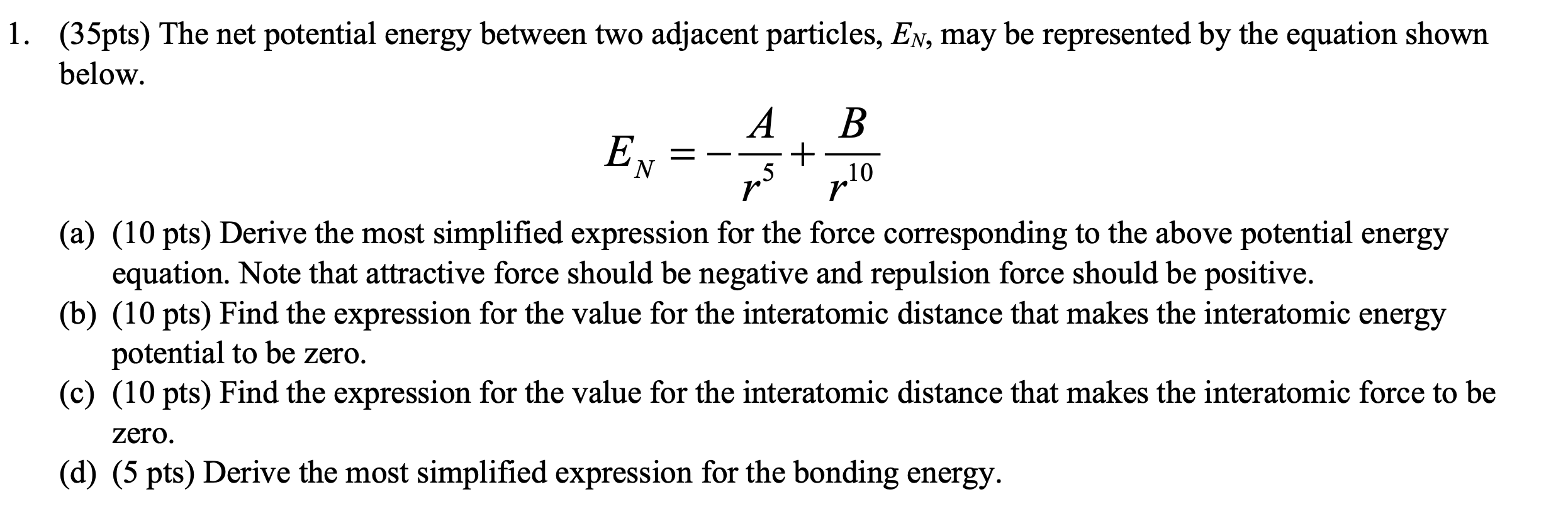Solved 5 1. (35pts) The net potential energy between two | Chegg.com