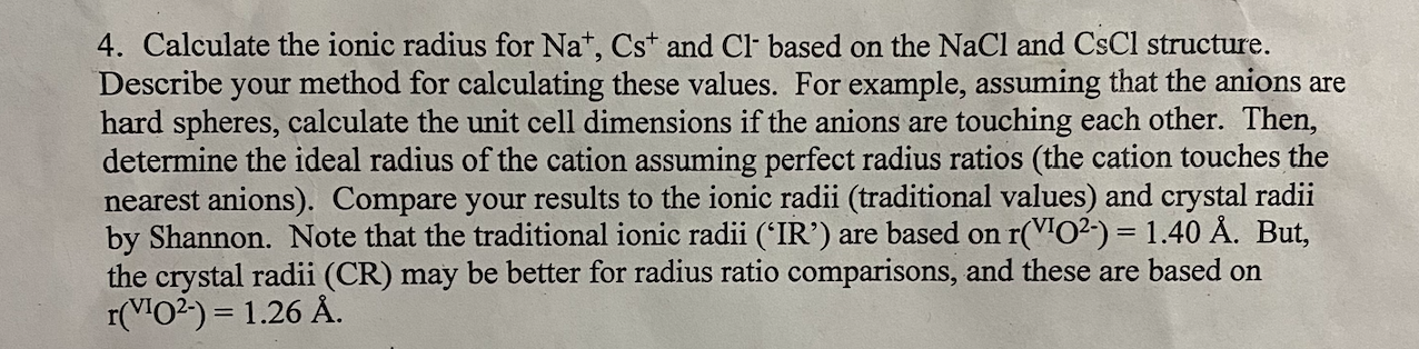 Solved 4. Calculate the ionic radius for Nat, Cst and Cl- | Chegg.com
