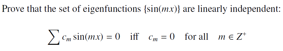 Solved Prove that the set of eigenfunctions {sin(mx)} are | Chegg.com
