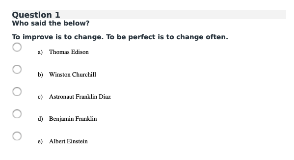 Solved Question 1Who said the below?To improve is to change. | Chegg.com