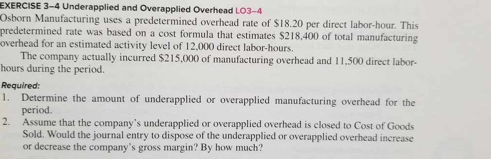 Solved EXERCISE 3-4 Underapplied and Overapplied Overhead | Chegg.com