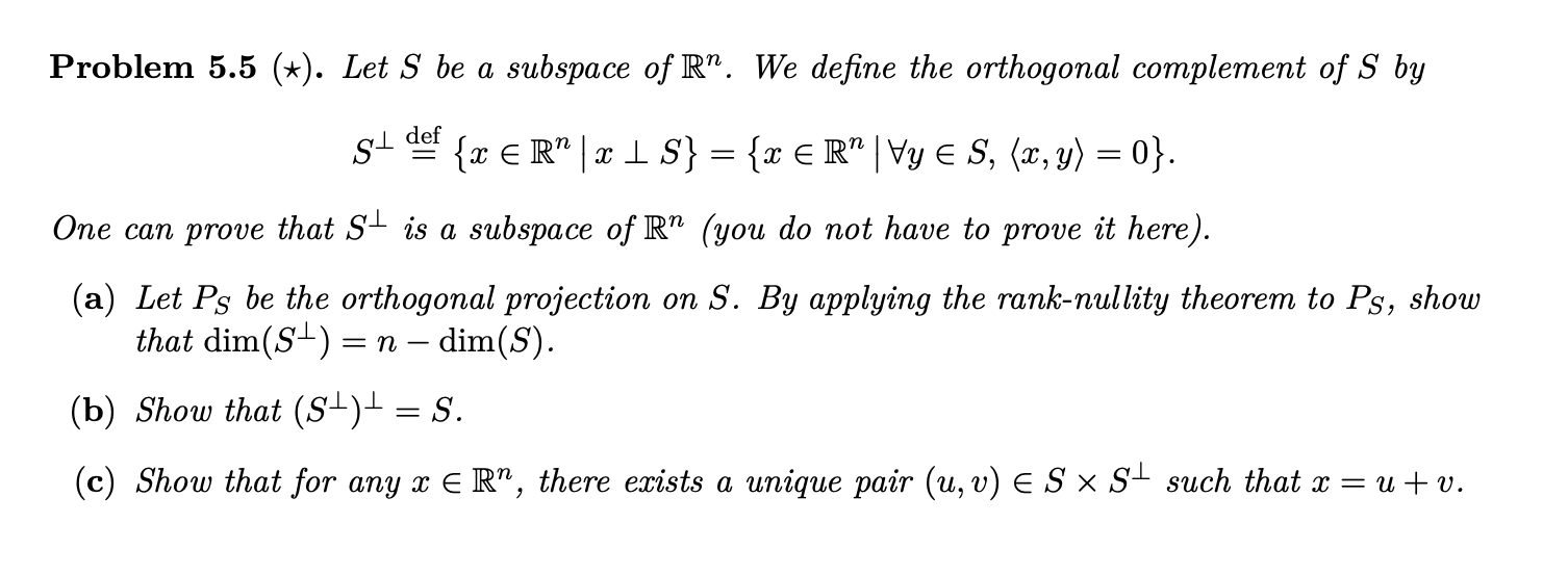 Solved Problem 5.5(⋆). Let S be a subspace of Rn. We define | Chegg.com
