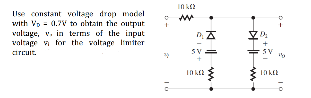 Solved 10 k Use constant voltage drop model with VD 0.7V to | Chegg.com