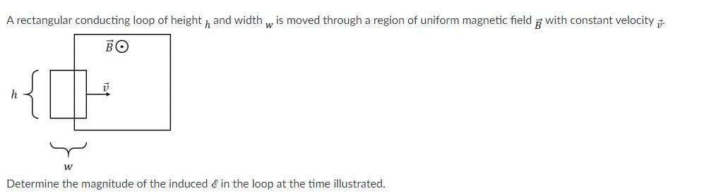 Solved A rectangular conducting loop of height hand width | Chegg.com