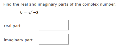 Solved Find the real and imaginary parts of the complex | Chegg.com